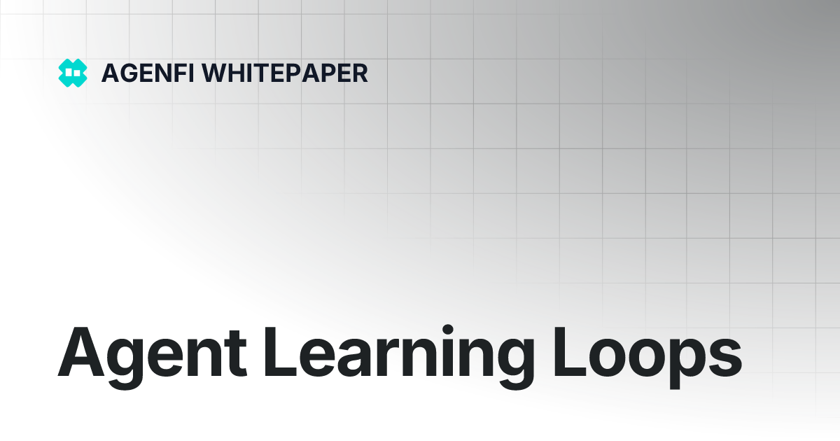 Agent Learning Loops | AGENFI WHITEPAPER